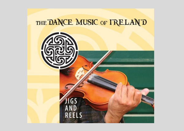 The Dance Music of Ireland: Jigs and Reels - MIM Store Online