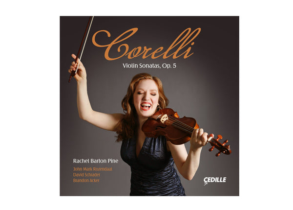 Rachel Barton Pine: Corelli Violin Sonatas, Op. 5 CD - MIM Store Online